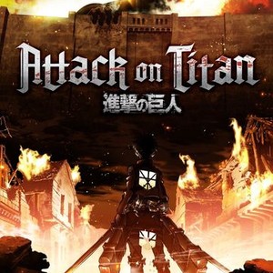 Attack on Titan - Rotten Tomatoes