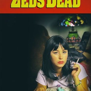 Zed's Dead - Rotten Tomatoes