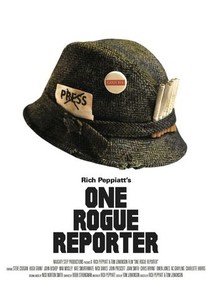 One Rogue Reporter | Audience Reviews | Rotten Tomatoes