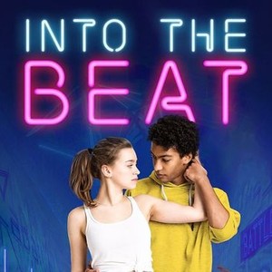 Into the Beat - Rotten Tomatoes