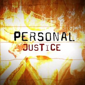Personal Justice - Rotten Tomatoes