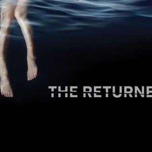 The Returned - Rotten Tomatoes