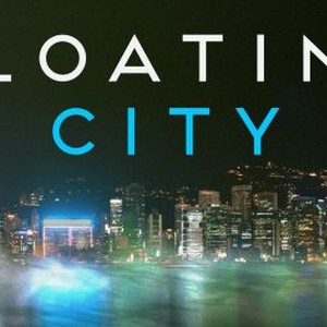 Floating City - Rotten Tomatoes