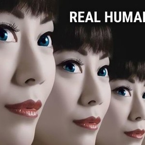 Real Humans - Rotten Tomatoes