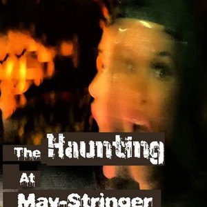 The Haunting at May-Stringer House - Rotten Tomatoes