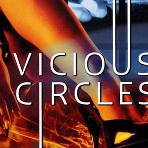 Vicious Circles - Rotten Tomatoes