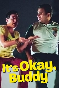 It's Okay, Buddy | Rotten Tomatoes