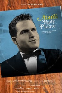 Atardi: The Life of Curaçao's Musical Genius Rudy Plaate | Rotten Tomatoes