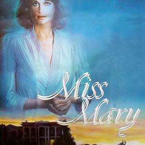 Miss Mary - Rotten Tomatoes