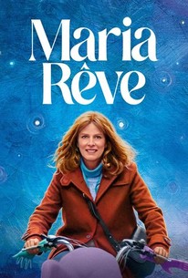 Maria rêve | Rotten Tomatoes