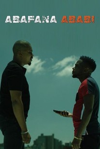 Abafana Ababi | Rotten Tomatoes