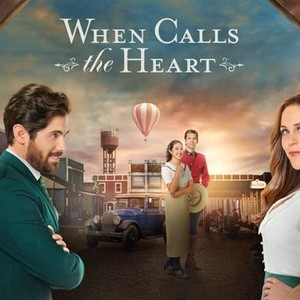 When Calls the Heart - Rotten Tomatoes