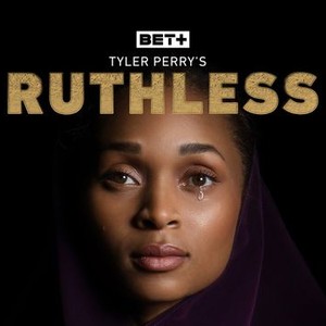 Tyler Perry's Ruthless - Rotten Tomatoes