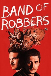 Band of Robbers | Rotten Tomatoes