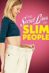 The Secret Lives of Slim People | Rotten Tomatoes