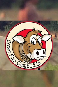 Cows For Cambodia | Rotten Tomatoes