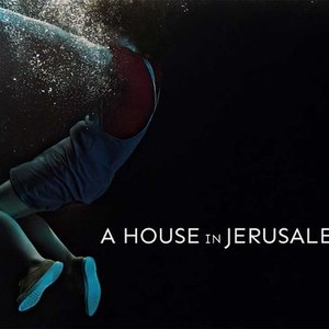 A House in Jerusalem - Rotten Tomatoes