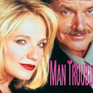 Man Trouble - Rotten Tomatoes