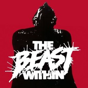 The Beast Within - Rotten Tomatoes