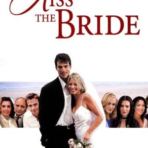 Kiss the Bride - Rotten Tomatoes
