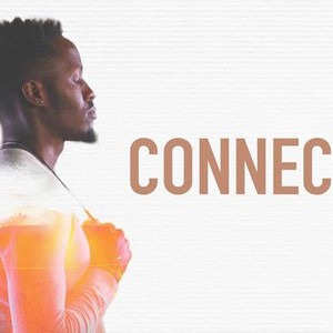 Connect - Rotten Tomatoes