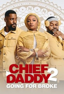 Chief Daddy 2: Going for Broke | Rotten Tomatoes