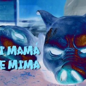 Mi mamá me mima - Rotten Tomatoes