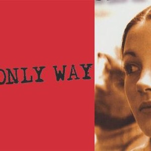 The Only Way - Rotten Tomatoes