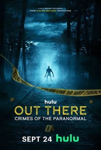 Out There: Crimes of the Paranormal | Rotten Tomatoes