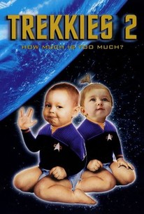 Trekkies 2 | Rotten Tomatoes