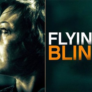 Flying Blind - Rotten Tomatoes