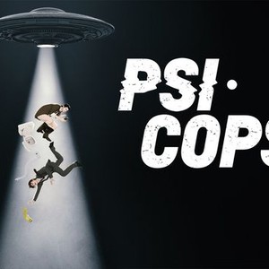 PSI Cops! - Rotten Tomatoes