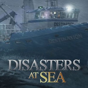 Disasters at Sea - Rotten Tomatoes