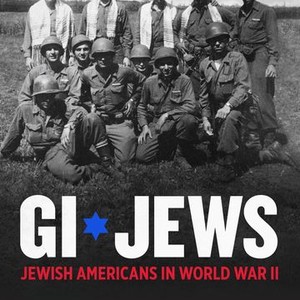 GI Jews: Jewish Americans in World War II - Rotten Tomatoes