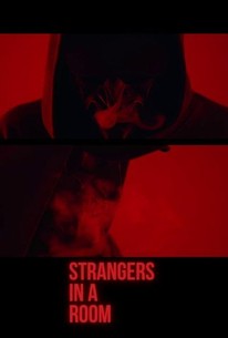 Strangers in a Room | Rotten Tomatoes