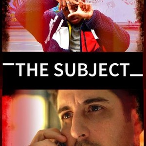 The Subject - Rotten Tomatoes