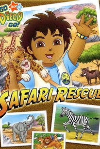 Go, Diego, Go!: Safari Rescue | Rotten Tomatoes