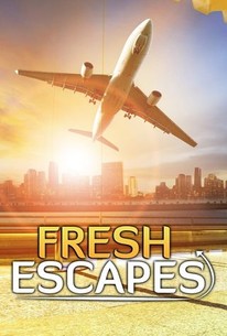 Fresh Escapes | Rotten Tomatoes