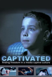 Captivated: Finding Freedom in a Media Captive Culture | Rotten Tomatoes