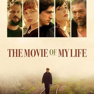 The Movie of My Life - Rotten Tomatoes