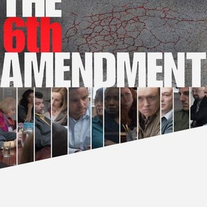 The 6th Amendment - Rotten Tomatoes