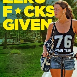Zero F... Given - Rotten Tomatoes