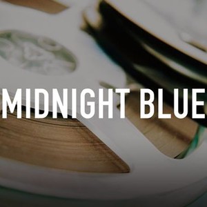 Midnight Blue - Rotten Tomatoes