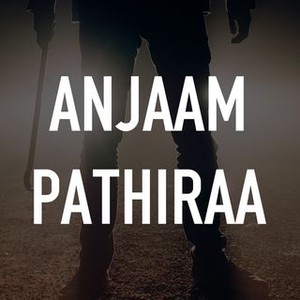 Anjaam Pathiraa - Rotten Tomatoes