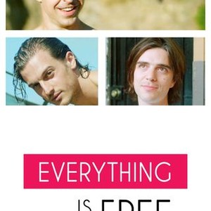 Everything Is Free - Rotten Tomatoes