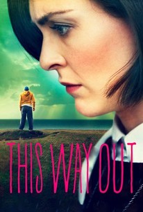 This Way Out (2013) | Rotten Tomatoes