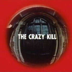 The Crazy Kill - Rotten Tomatoes