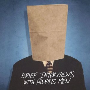 Brief Interviews with Hideous Men (2009) - Rotten Tomatoes