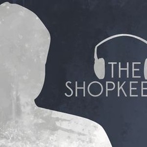 The Shopkeeper - Rotten Tomatoes
