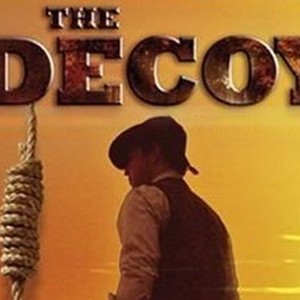 The Decoy - Rotten Tomatoes